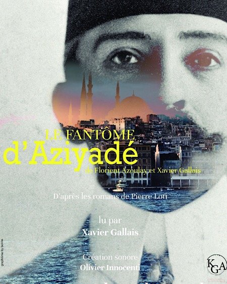 Xavier Gallais dans Le fantôme d'Aziyadé - Sceneweb