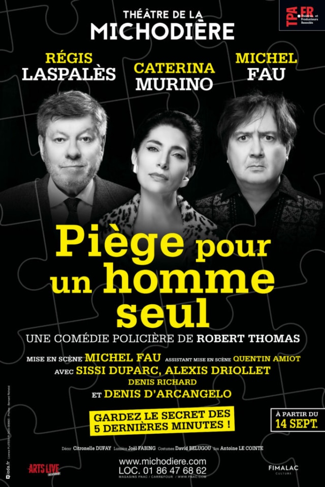 Michel Fau, Régis Laspalès et Caterina Murino dans Piège pour un seul homme
