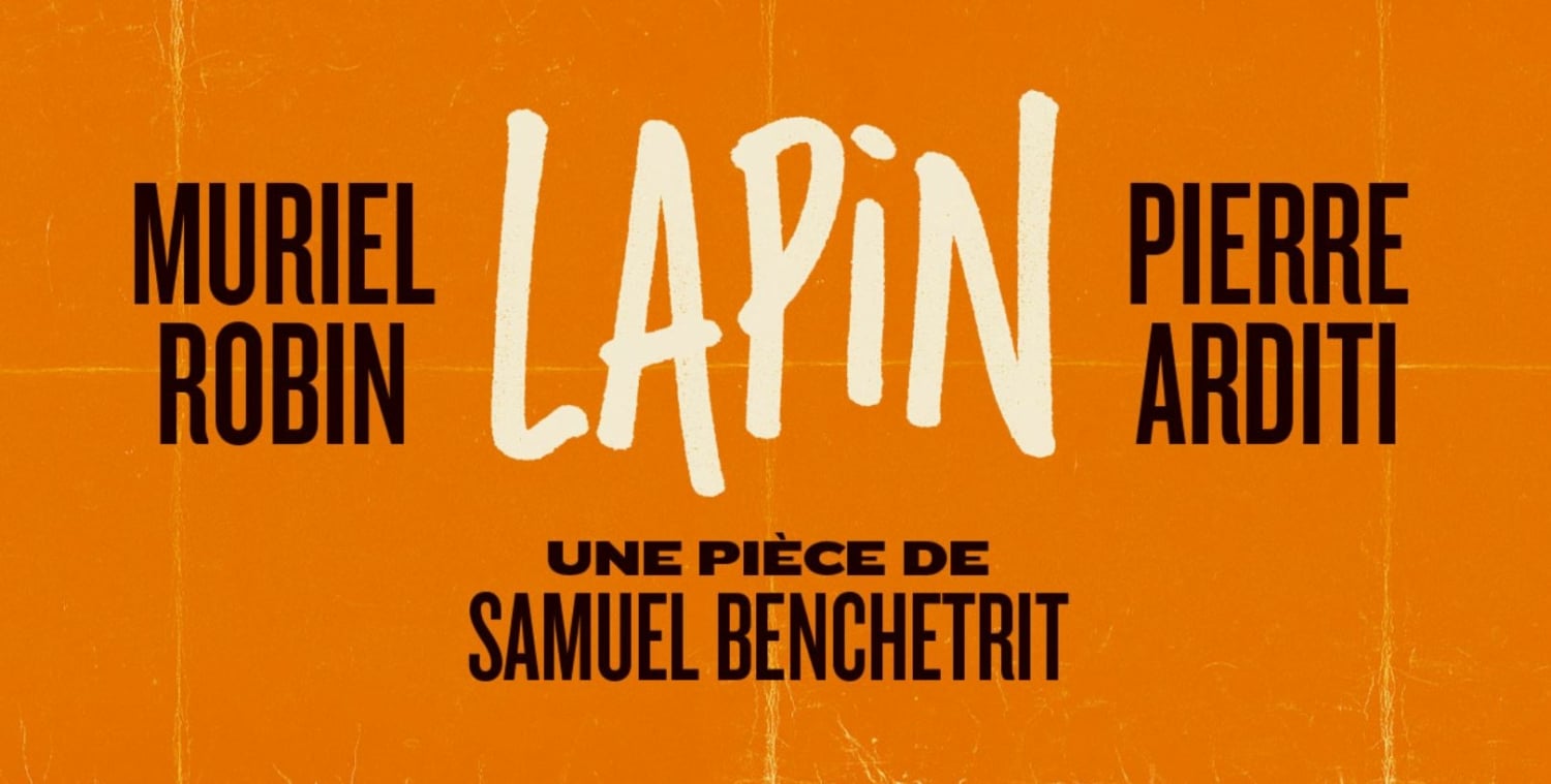 Muriel Robin et Pierre Arditi dans Lapin de Samuel Benchetrit